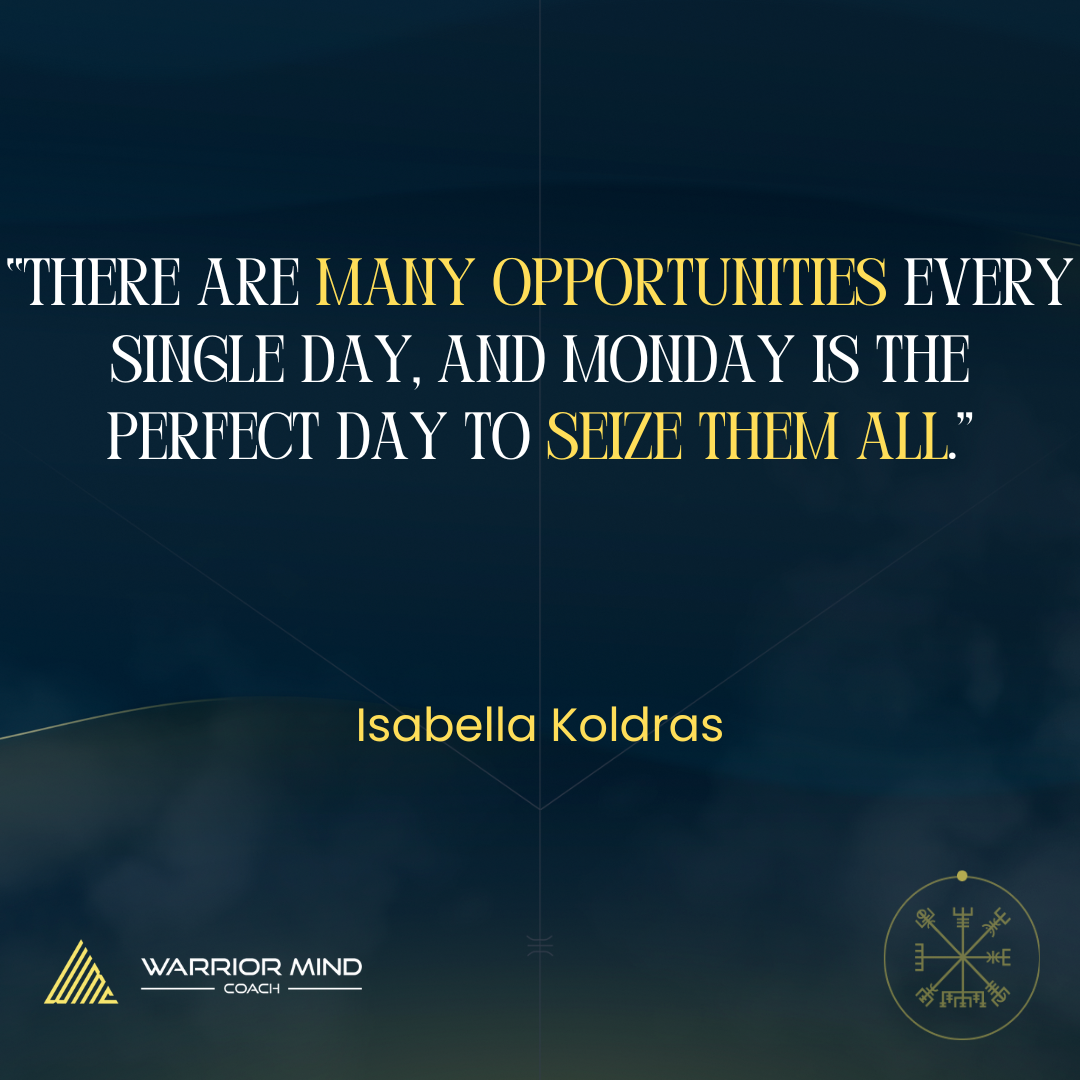 Seize Opportunities On Monday For Growth And Success